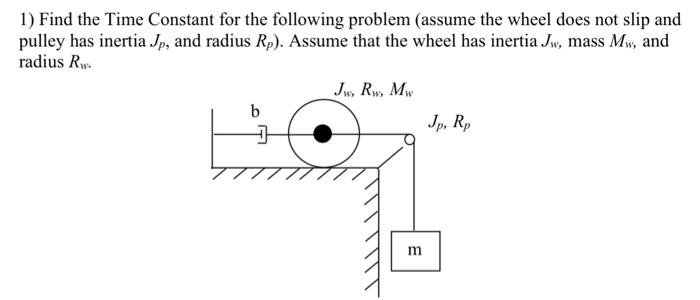 Solved 1) Find the Time Constant for the following problem | Chegg.com