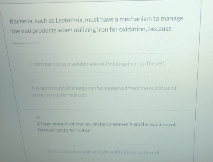 Solved Bacteria, such as Leptothrix, must have a mechanism | Chegg.com