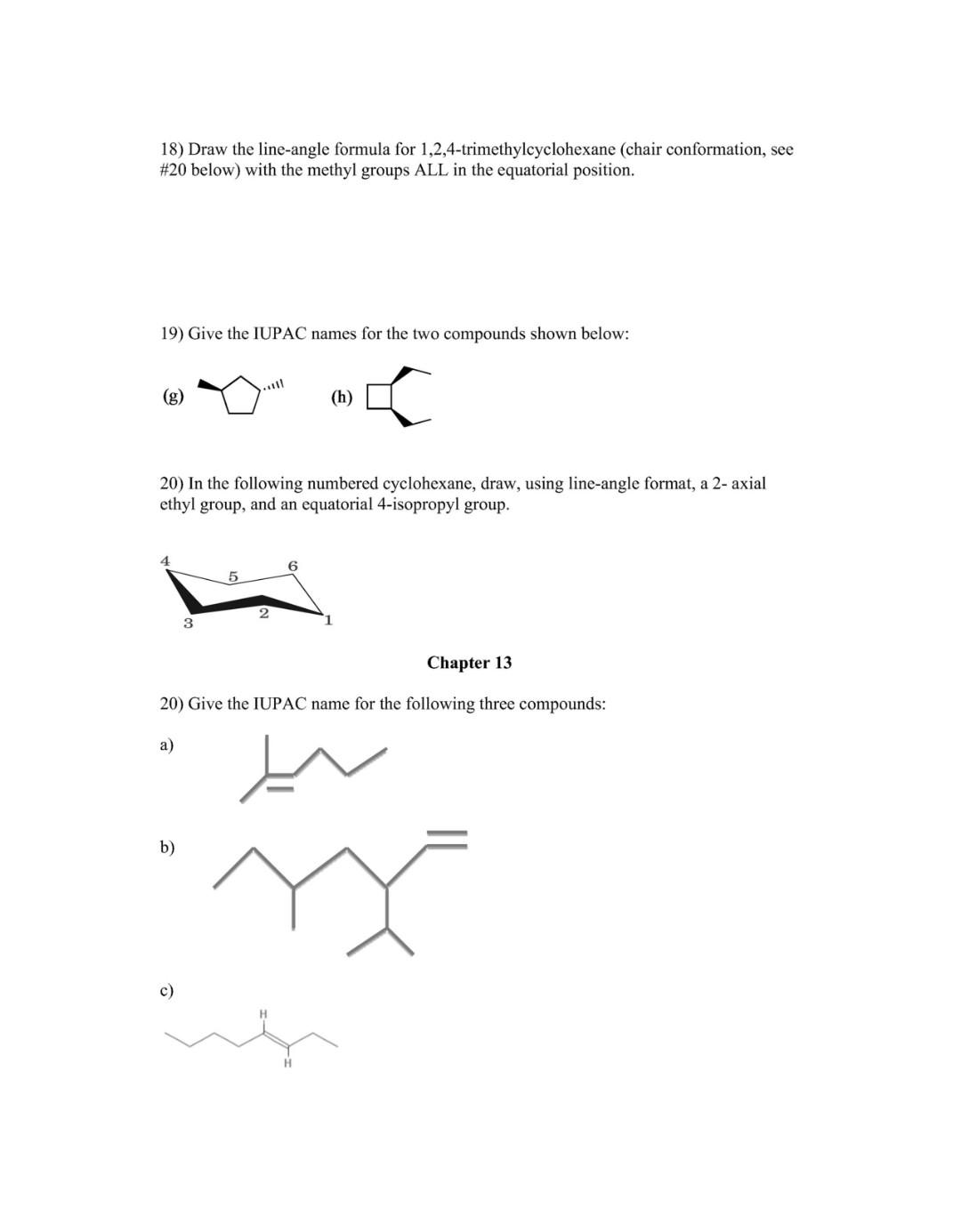 Solved 18) Draw the line-angle formula for | Chegg.com