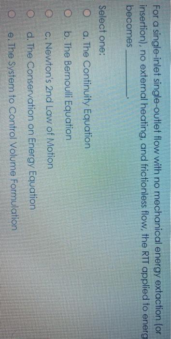 Solved For a single_inlet single-outlet flow with no | Chegg.com