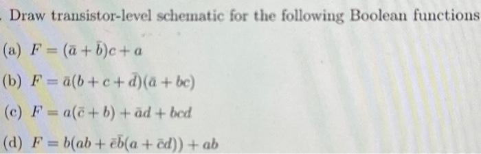 Solved Draw transistor-level schematic for the following | Chegg.com