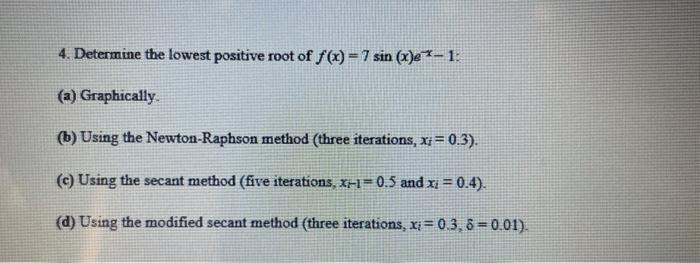 Solved 4 Determine The Lowest Positive Root Of 