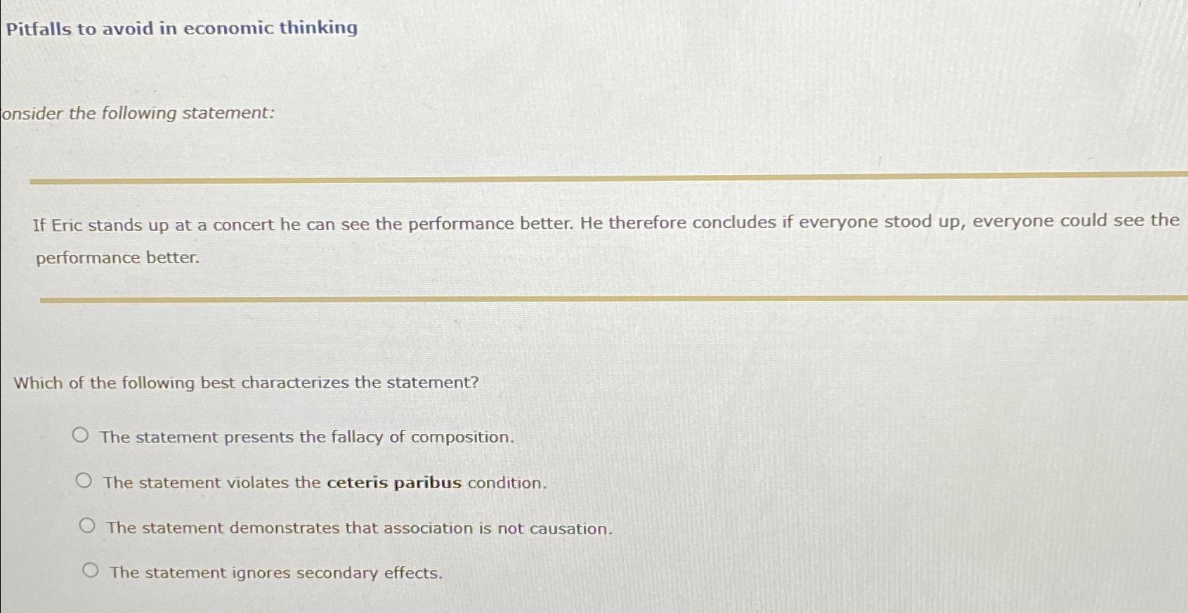 Solved Pitfalls to avoid in economic thinkingonsider the | Chegg.com