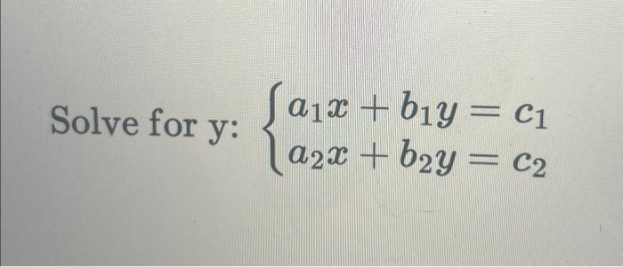 Solved {a1x+b1y=c1a2x+b2y=c2 | Chegg.com