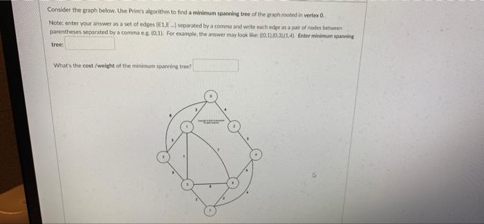 Consider the graph below. Use Prim's algorithm to | Chegg.com
