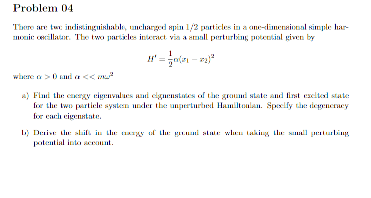 Solved Problem 04There are two indistinguishable, uncharged | Chegg.com