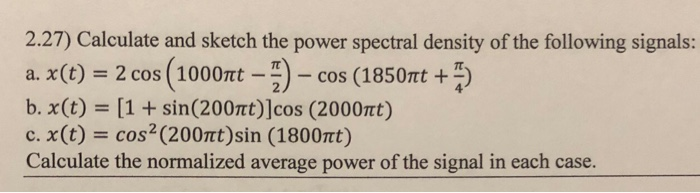 Solved 2.27) Calculate and sketch the power spectral density | Chegg.com