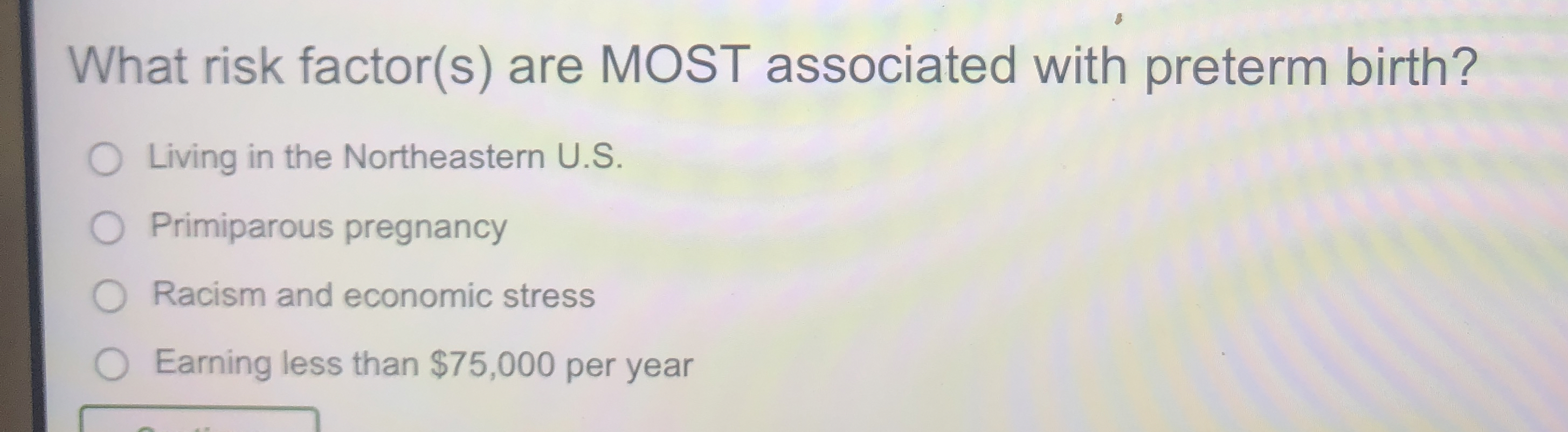 Solved What risk factor(s) ﻿are MOST associated with preterm | Chegg.com