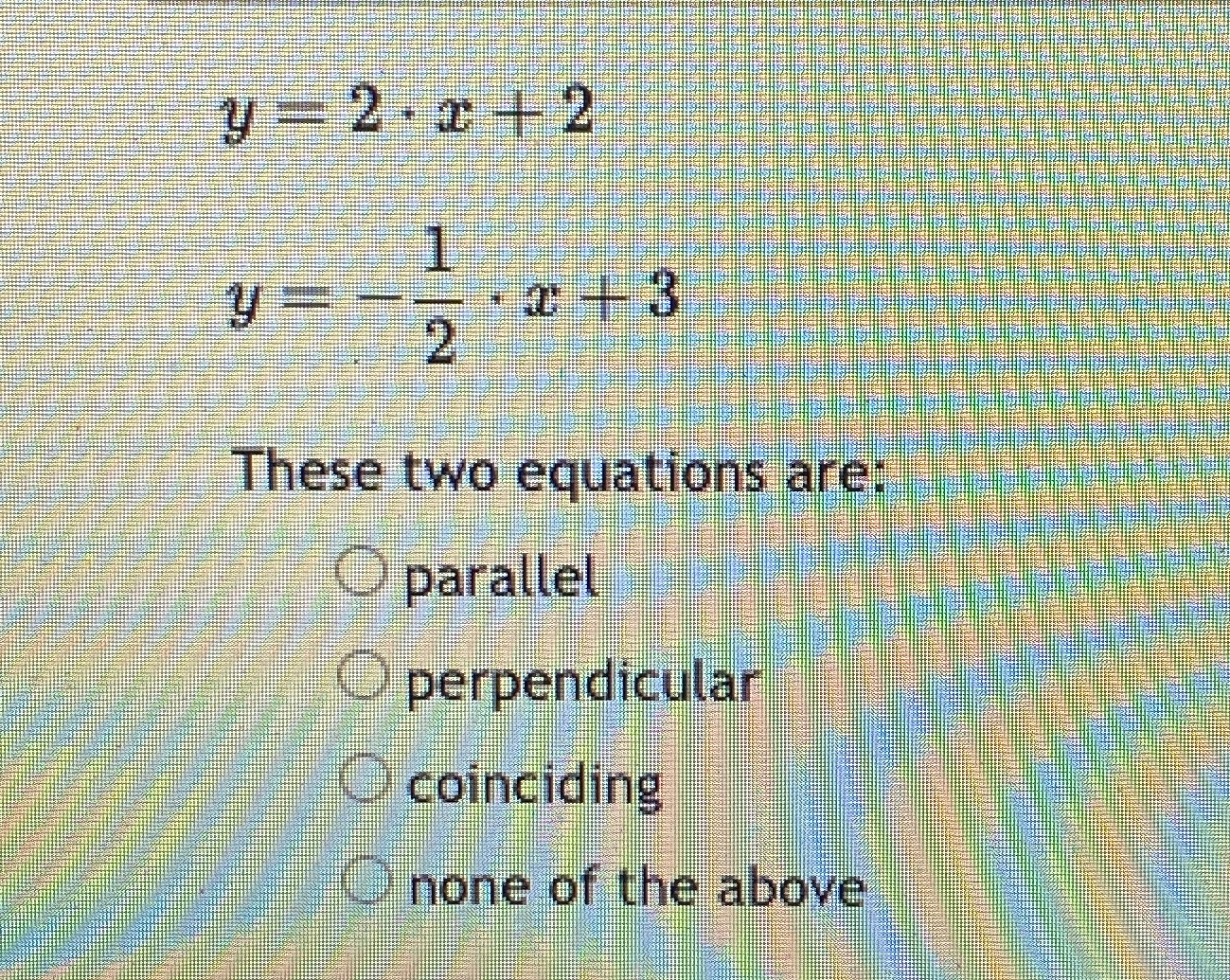 Solved y=2*x+2y=-12*x+3These two equations | Chegg.com