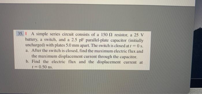 Solved 35. A simple series circuit consists of a 150 | Chegg.com