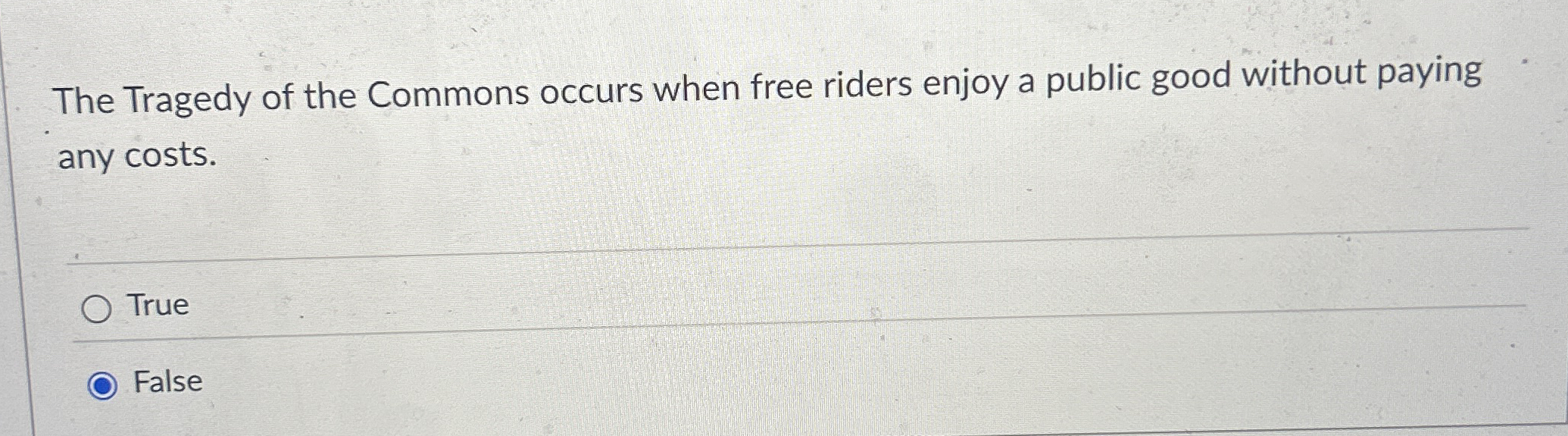 Solved The Tragedy of the Commons occurs when free riders | Chegg.com