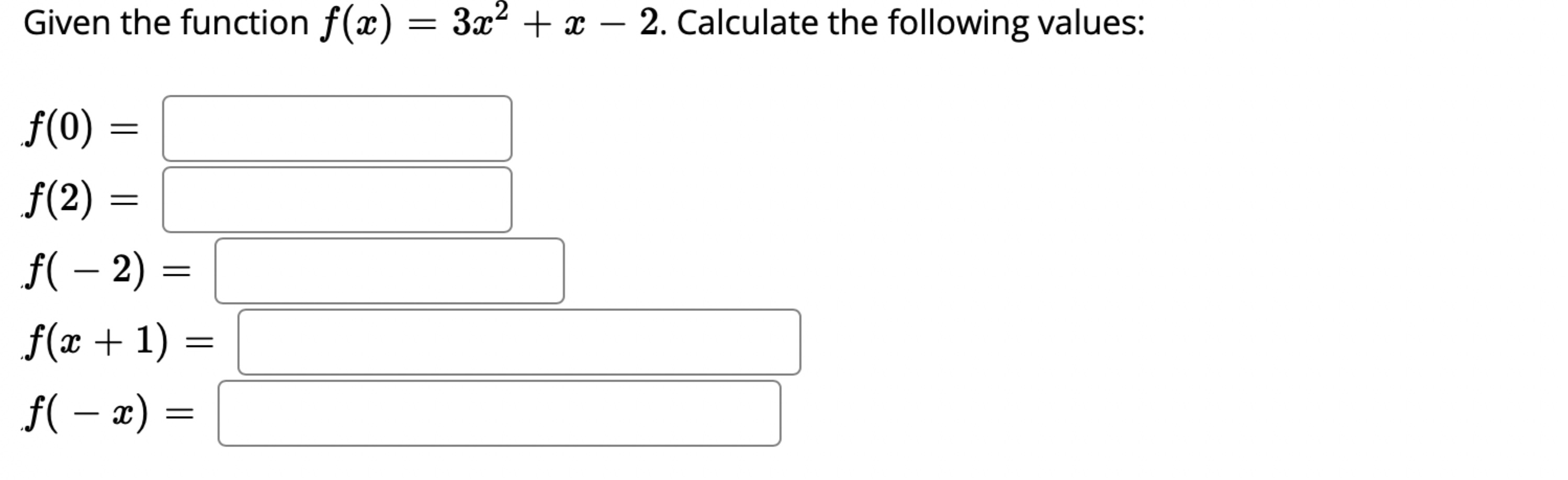 Solved Given the function f(x)=3x2+x-2. ﻿Calculate the | Chegg.com