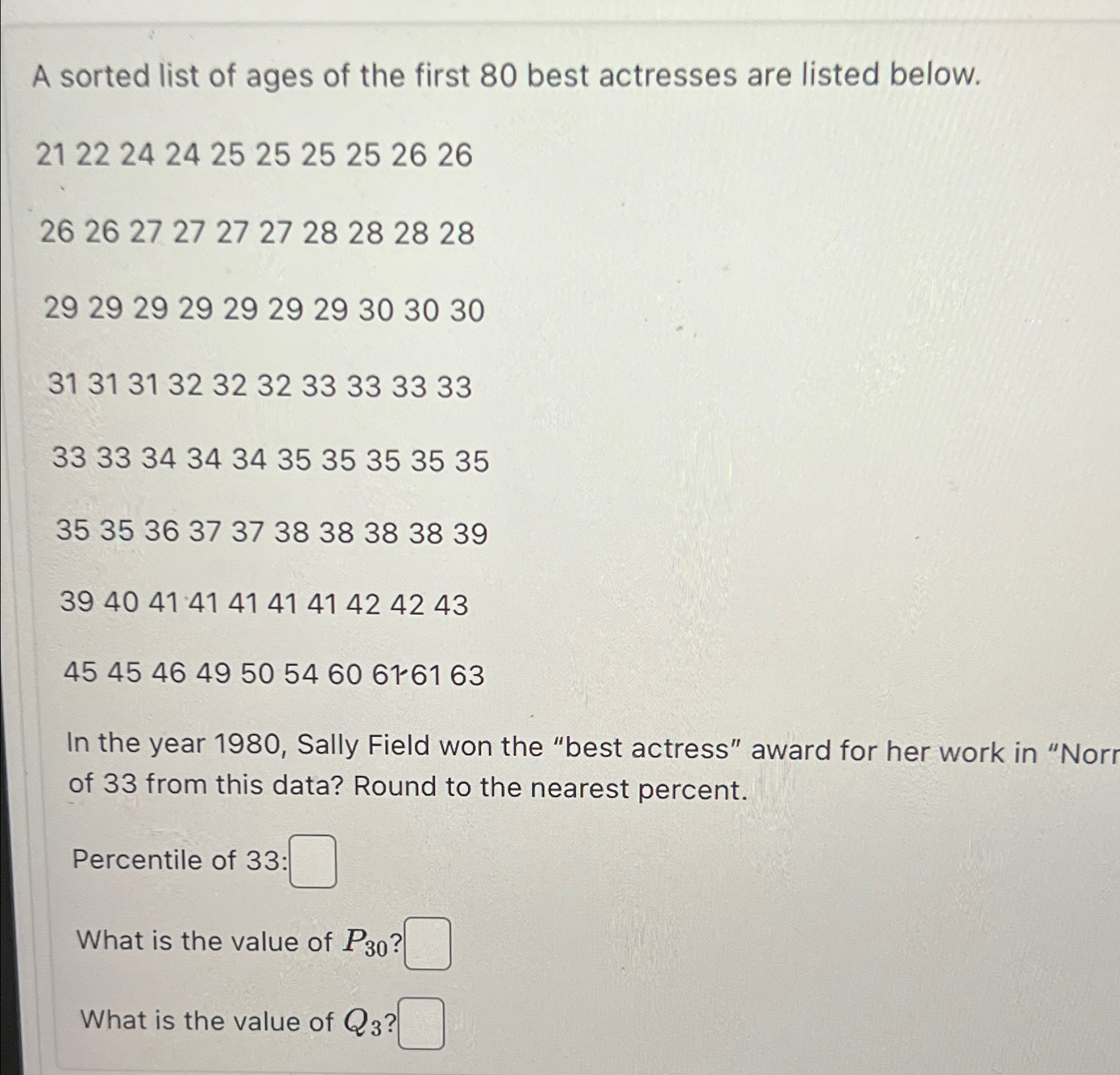Solved A sorted list of ages of the first 80 ﻿best actresses | Chegg.com