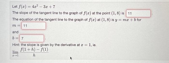 Solved Let f(x)=4x2−3x+7 The slope of the tangent line to | Chegg.com