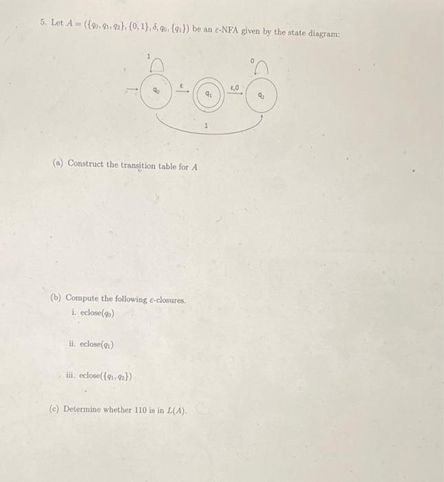Solved 5. Let A = ({90, 91, 92}, {0,1}, 6, 90: {91}) be an | Chegg.com
