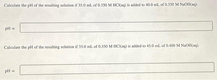 Solved Calculate the pH of the resulting solution if 35.0 mL | Chegg.com