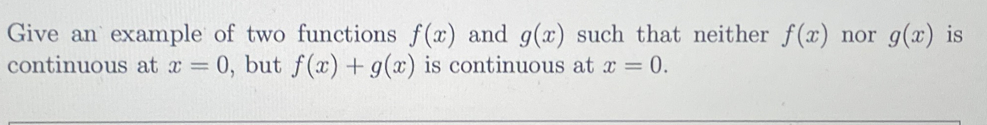 Solved Give an example of two functions f(x) ﻿and g(x) ﻿such | Chegg.com