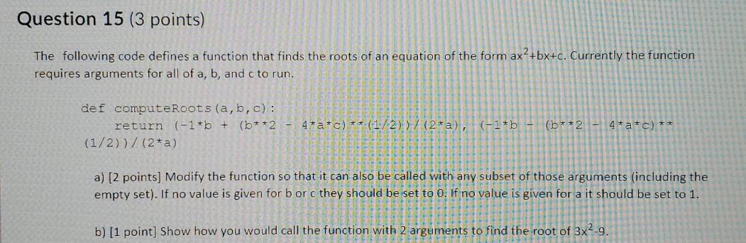 Solved Question 15 (3 points) The following code defines a | Chegg.com