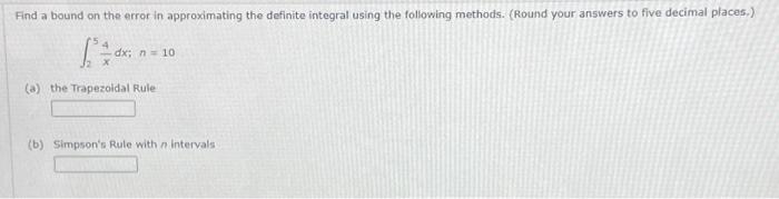 Solved Find a bound on the error in approximating the | Chegg.com