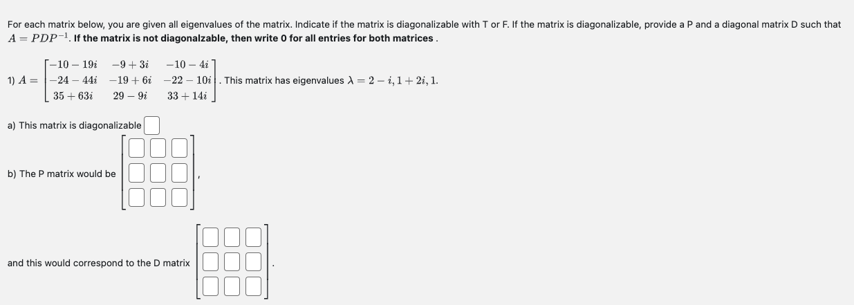 Solved For each matrix below, you are given all eigenvalues | Chegg.com