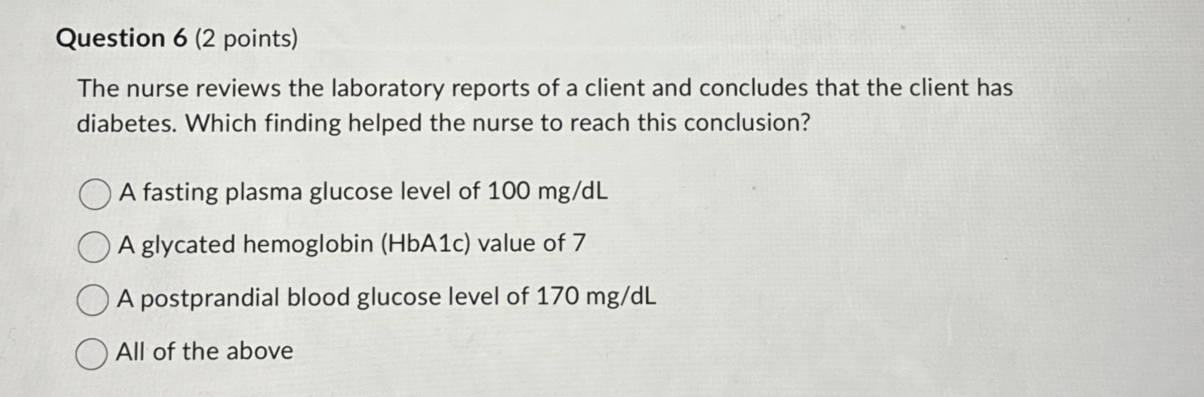 Solved Question 6 (2 ﻿points)The nurse reviews the | Chegg.com