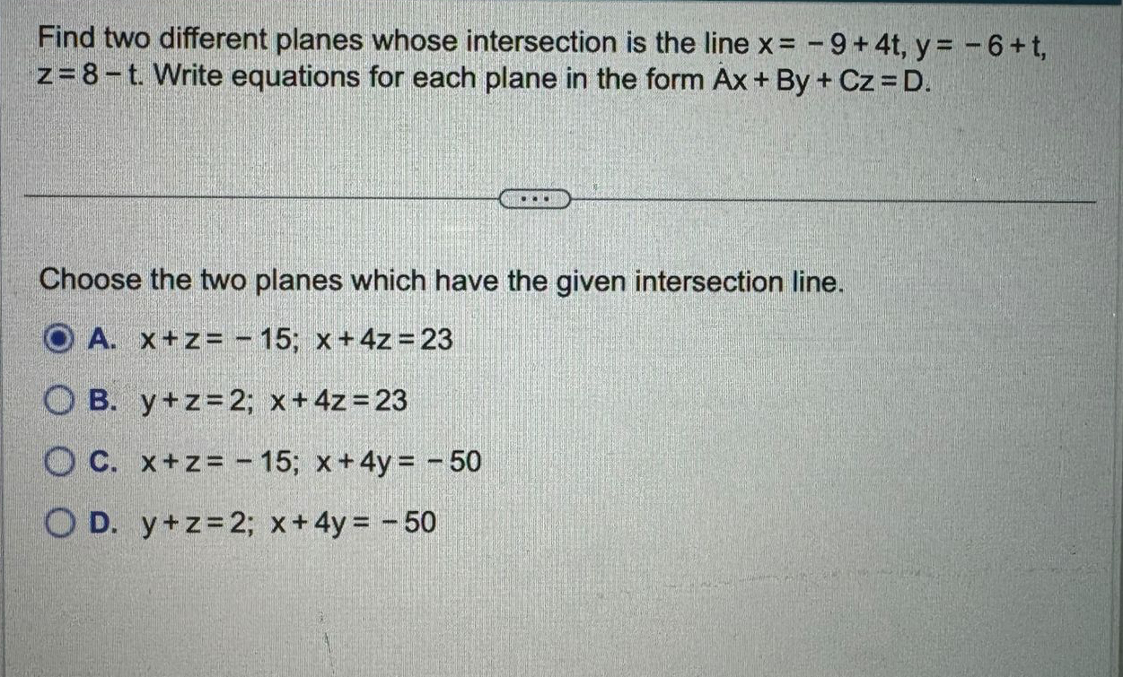 Solved Find two different planes whose intersection is the | Chegg.com