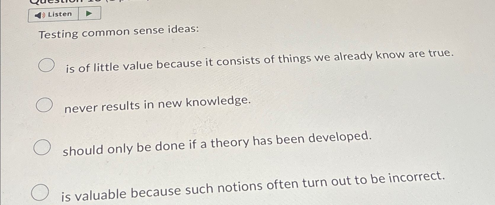 Solved ListenTesting common sense ideas:is of little value | Chegg.com