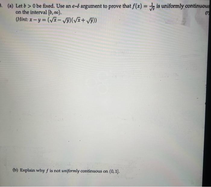 Solved (a) Let b>0 be fixed. Use an ϵ−δ argument to prove | Chegg.com