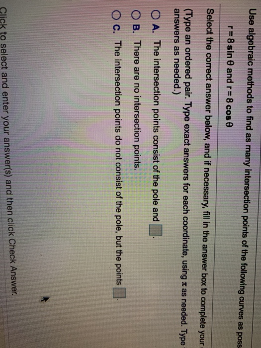 Solved Use algebraic methods to find as many intersection | Chegg.com