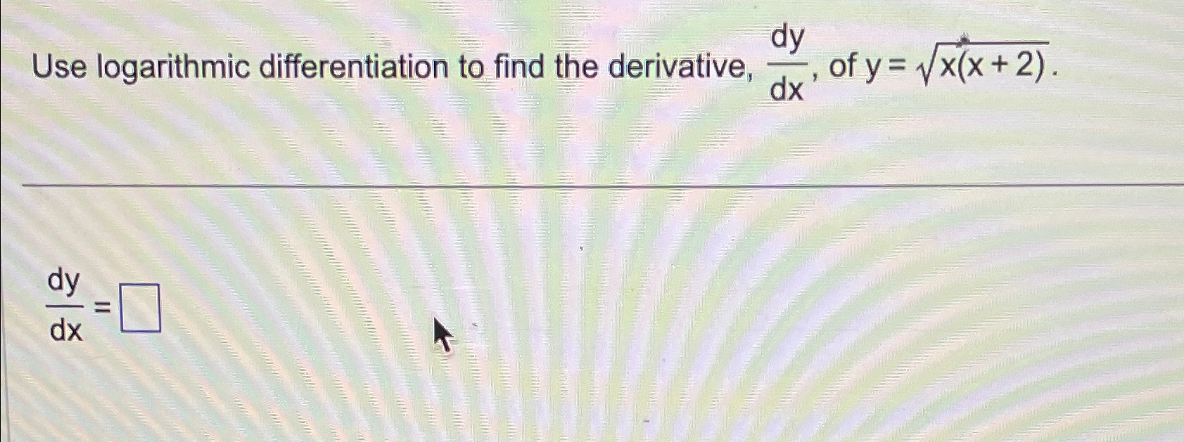 Solved Use logarithmic differentiation to find the | Chegg.com