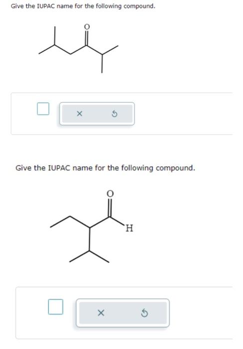 Solved Give the IUPAC name for the following compound. Give | Chegg.com