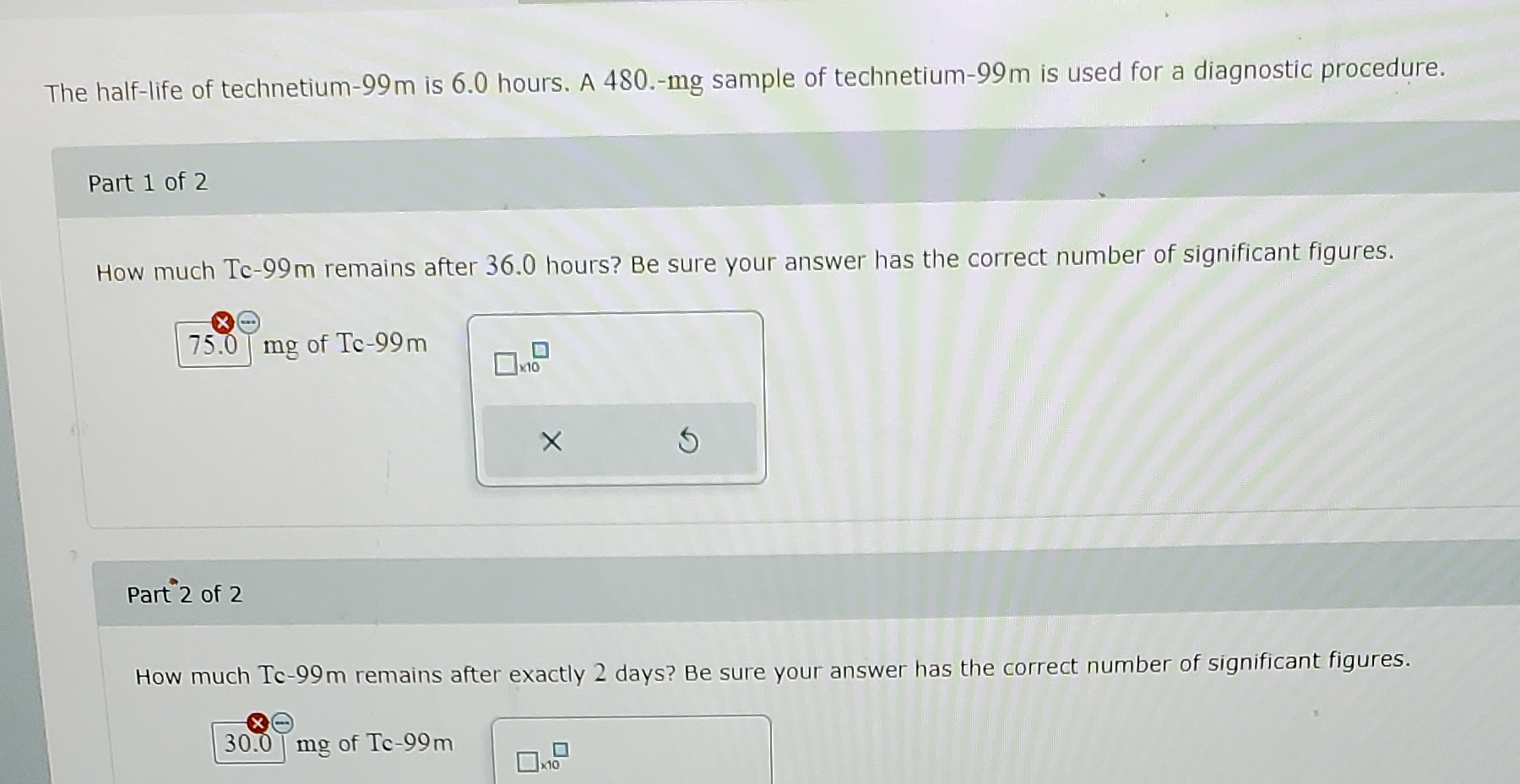 The half-life of technetium- 99m ﻿is 6.0 ﻿hours. A | Chegg.com