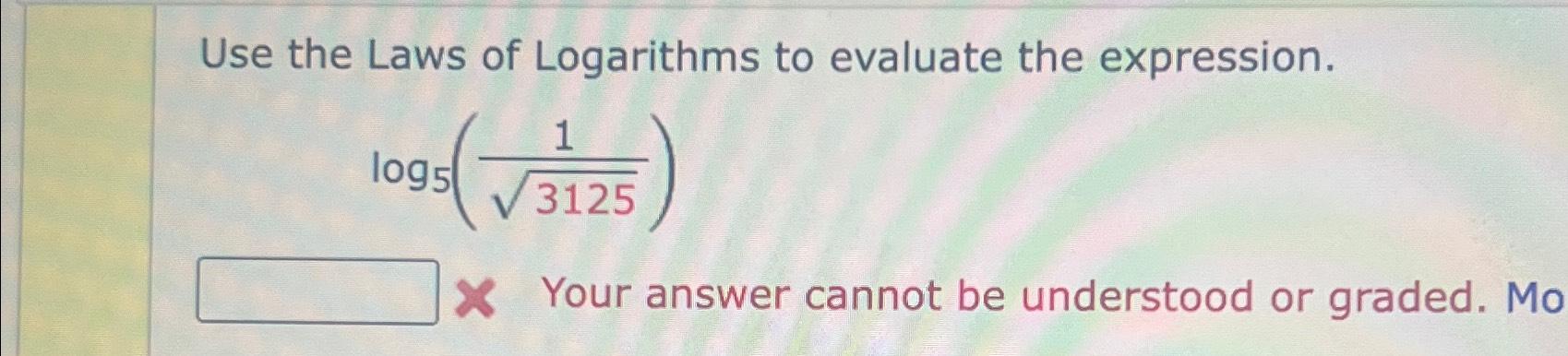 Solved Use the Laws of Logarithms to evaluate the | Chegg.com