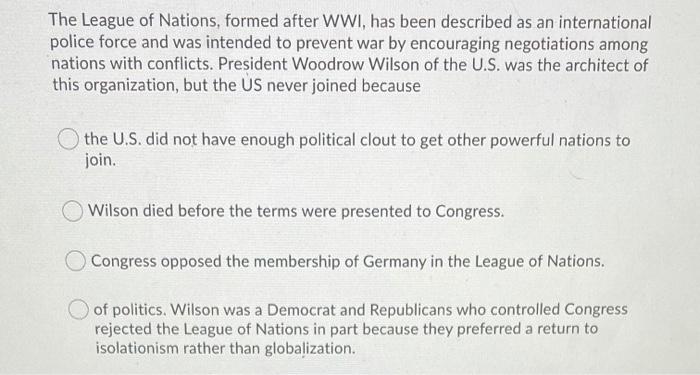 Solved The League of Nations, formed after WWI, has been | Chegg.com