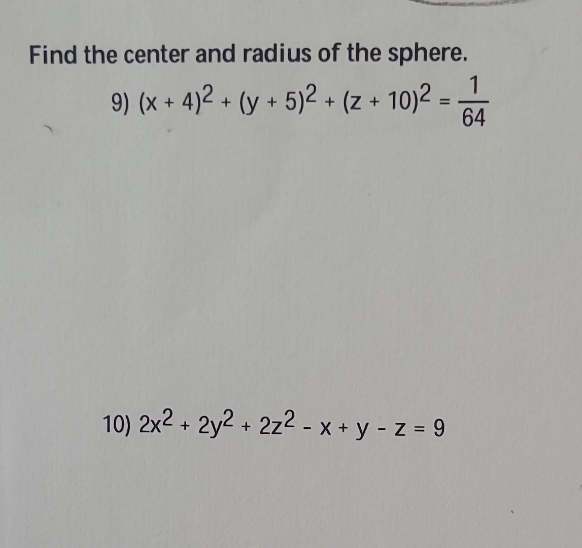 Solved Find the center and radius of the sphere. 9) | Chegg.com