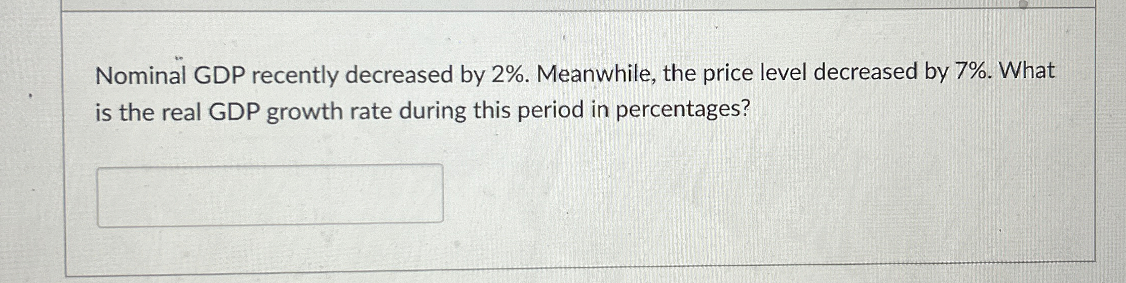 Solved Nominal GDP recently decreased by 2%. ﻿Meanwhile, the | Chegg.com