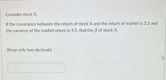 Solved Consider stock X. If the covariance between the | Chegg.com