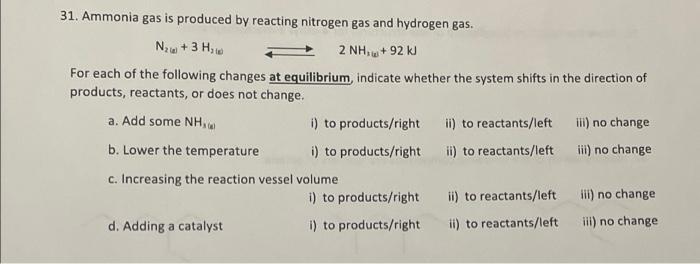 Solved 31. Ammonia gas is produced by reacting nitrogen gas | Chegg.com