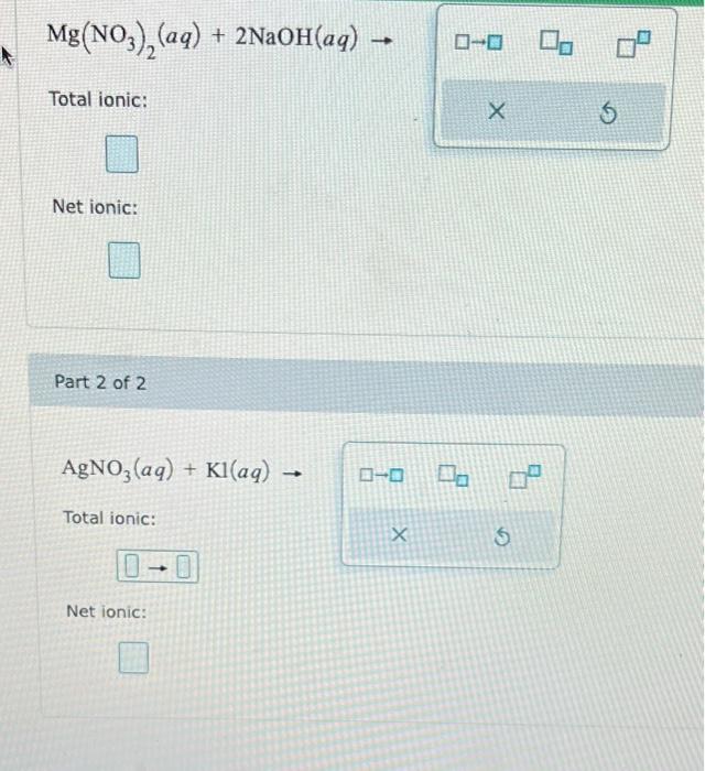 Solved Mg(NO3)2(aq)+2NaOH(aq)→ Total ionic: Net ionic: Part | Chegg.com