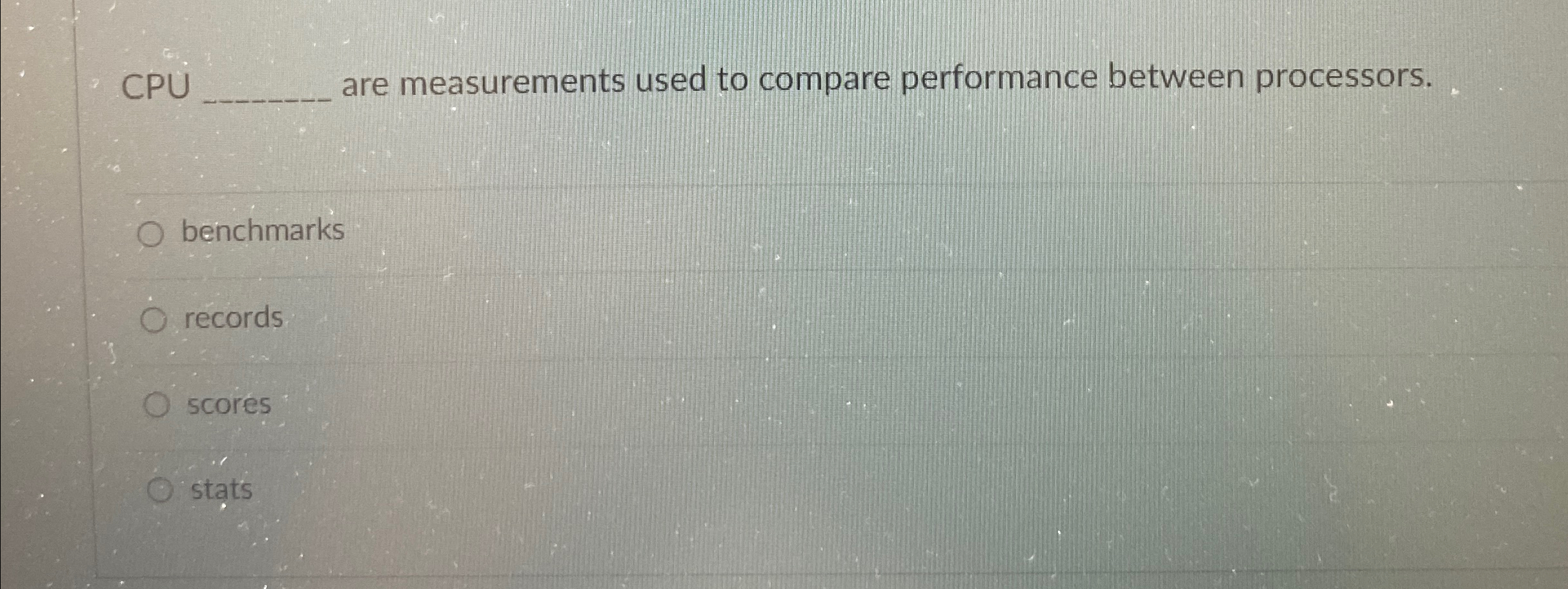 Solved CPU ﻿are measurements used to compare performance | Chegg.com