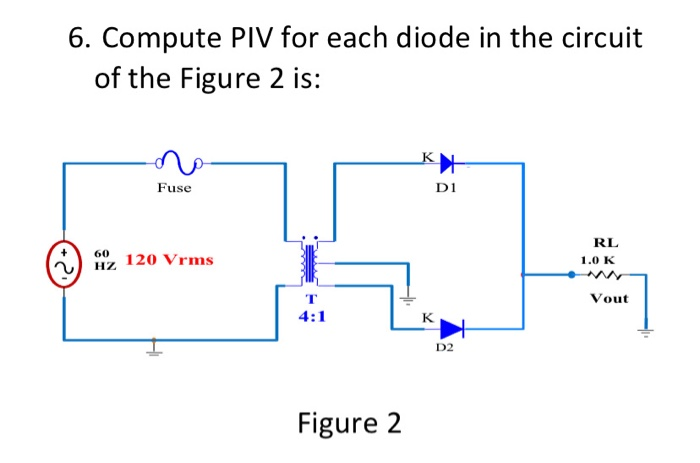 Solved 6. Compute PIV for each diode in the circuit of the | Chegg.com