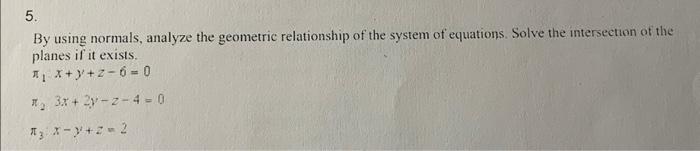 Solved By using normals, analyze the geometric relationship | Chegg.com