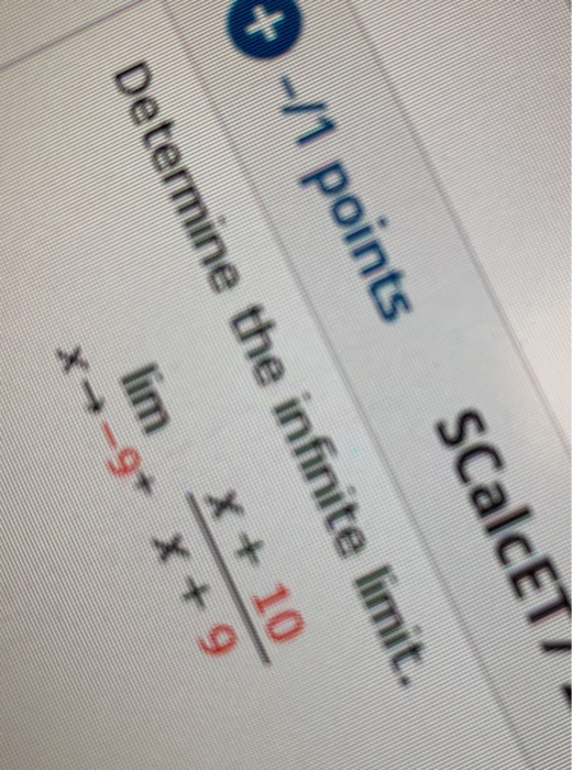 Solved SCalcET, + -/1 points X + 10 x +9 Determine the | Chegg.com