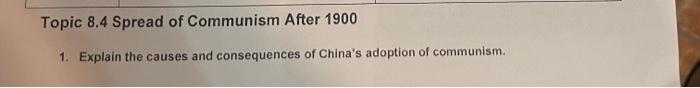 Topic 8.4 Spread of Communism After 1900 1. Explain | Chegg.com