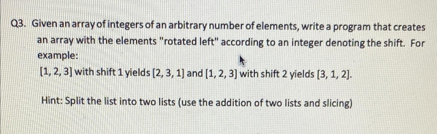 Solved Q3. ﻿Given an array of integers of an arbitrary | Chegg.com