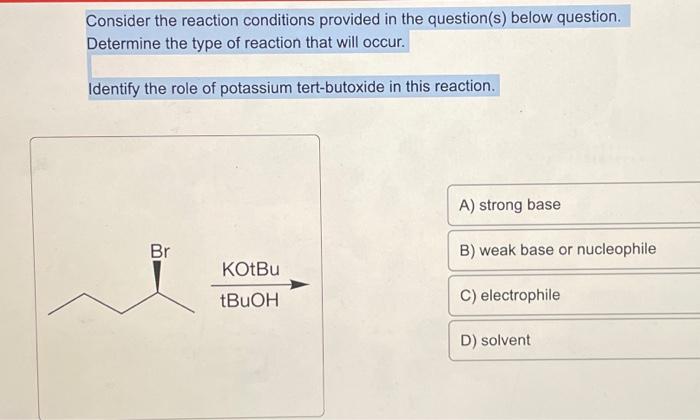 Solved Consider the reaction conditions provided in the | Chegg.com Solved Consider the reaction conditions provided in the | Chegg.com
