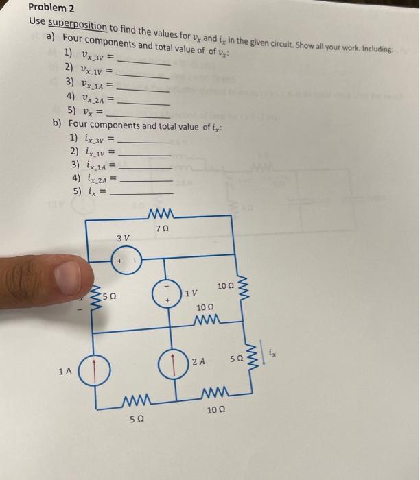 Solved Problem 2 Use superposition to find the values for v, | Chegg.com