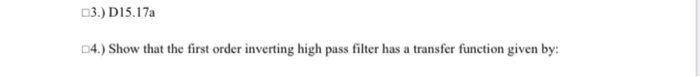 Solved 03.) D15.17a 04.) Show that the first order inverting | Chegg.com
