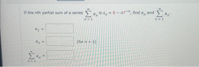 Solved If The Nth Partial Sum Of A Series ∑n 1∞an Is