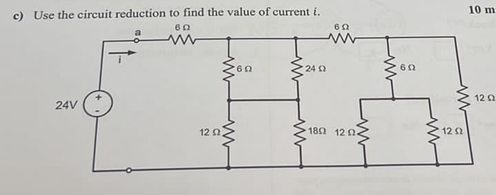 Solved c) ﻿Use the circuit reduction to find the value of | Chegg.com